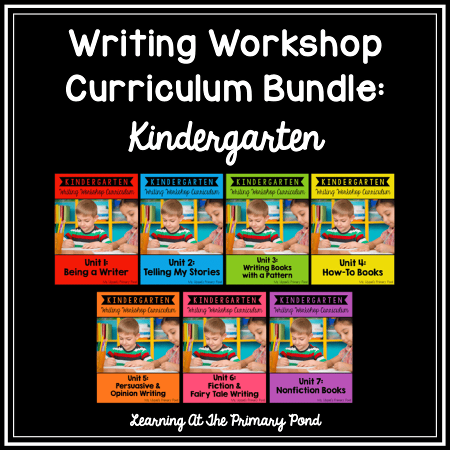 Kindergarten Writing Workshop Curriculum Bundle – Learning at the ...
