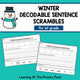 Decodable Sentence Scrambles for First Grade | Winter Theme – Learning ...