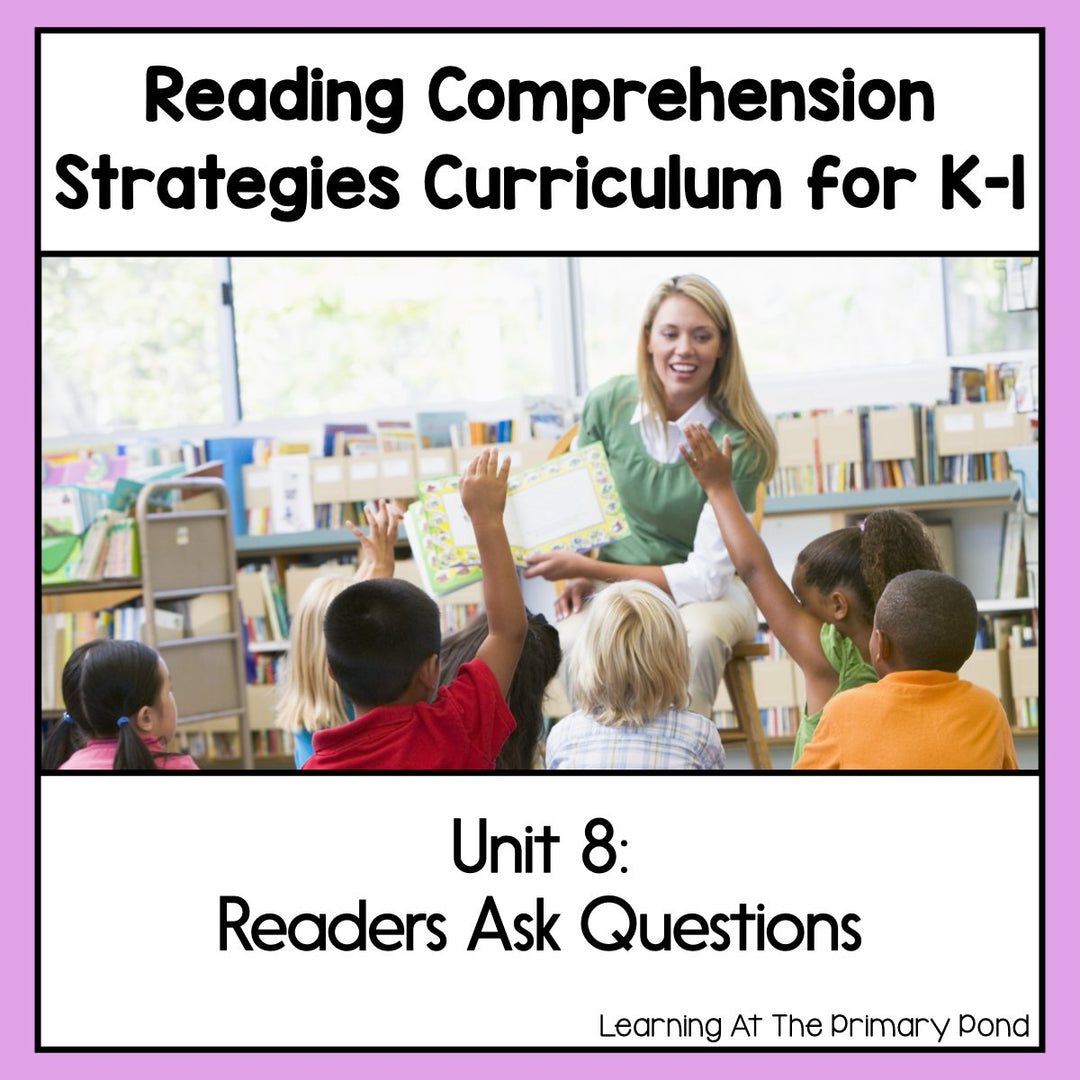Reading Comprehension Lesson Plans for K-1 {Unit 8: Asking Questions ...