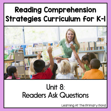 Reading Comprehension Lesson Plans for K-1 {Unit 8: Asking Questions ...
